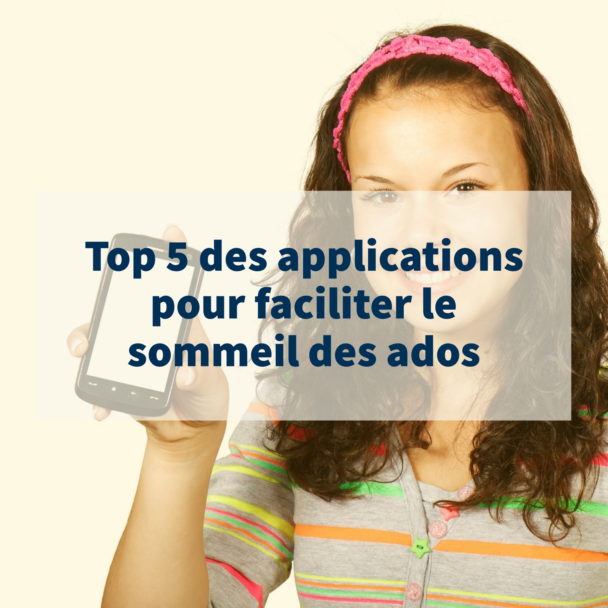 Top 5 des applications pour faciliter le sommeil des ados – Ado Zen